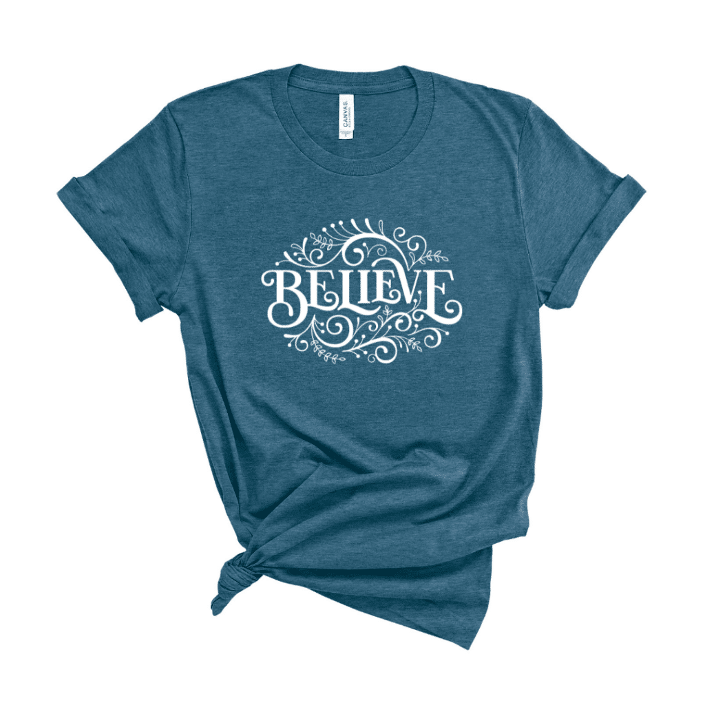 Believe Tee - Her View From Home